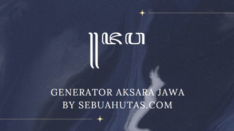 Translate Aksara Jawa ke Latin dan Sebaliknya (ꦲꦤꦕꦫꦏ) – SebuahUtas